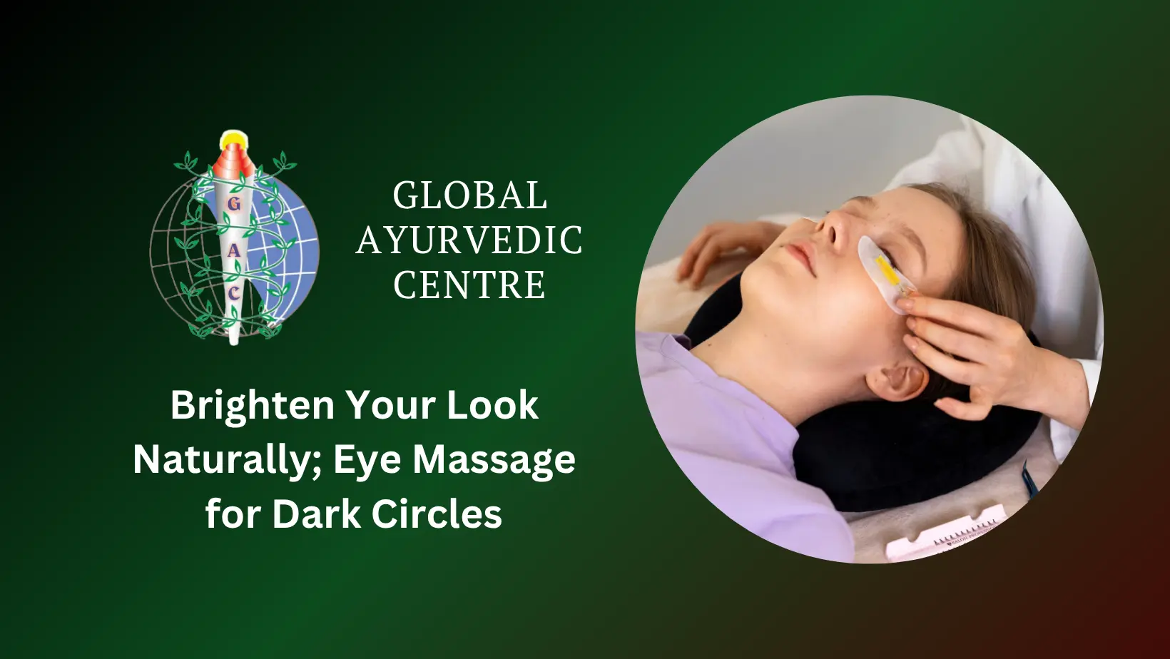 Ayurvedic Eye Massage for Dark Circles | Natural Under-Eye Rejuvenation