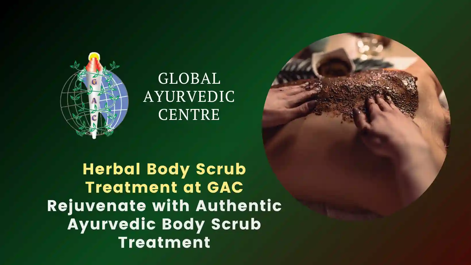 Herbal Body Scrub Treatment in Singapore | Ayurvedic Body Scrub at GAC